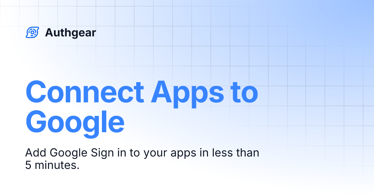 Connect Apps to Google | Authgear