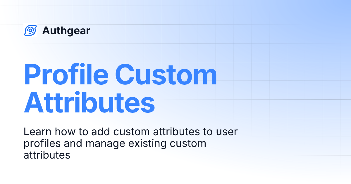 Profile Custom Attributes | Authgear