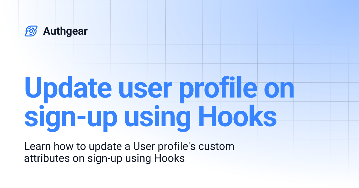 Update user profile on sign-up using Hooks | Authgear