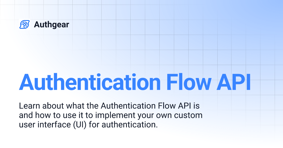 Authentication Flow API | Authgear