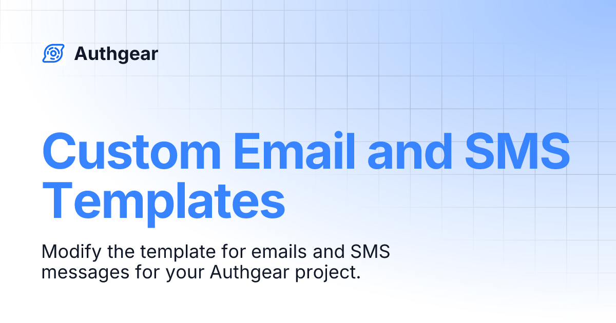 Custom Email and SMS Templates | Authgear
