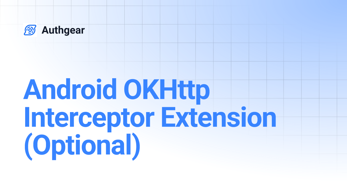 Android OKHttp Interceptor Extension (Optional) | Authgear